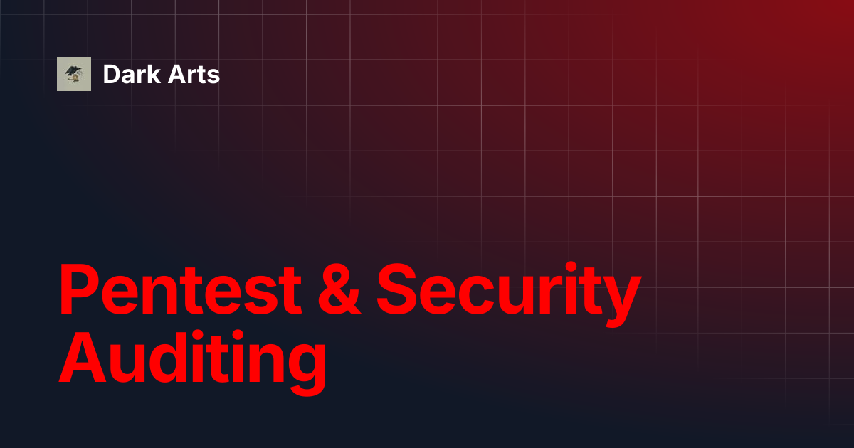 Pentest & Security Auditing | Dark Arts