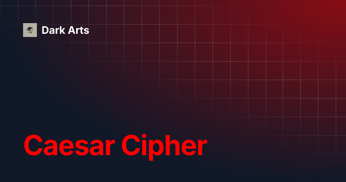 Caesar Cipher | Dark Arts